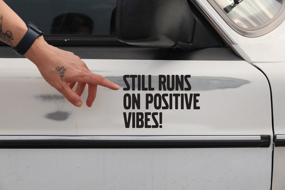 Stickers for Volvo, Volvo Car Sticker, Still Runs on Positive Vibes ...