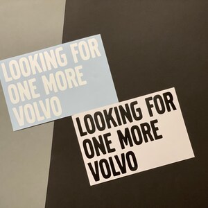 Stickers for Volvo Volvo Car Sticker Looking for One More - Etsy