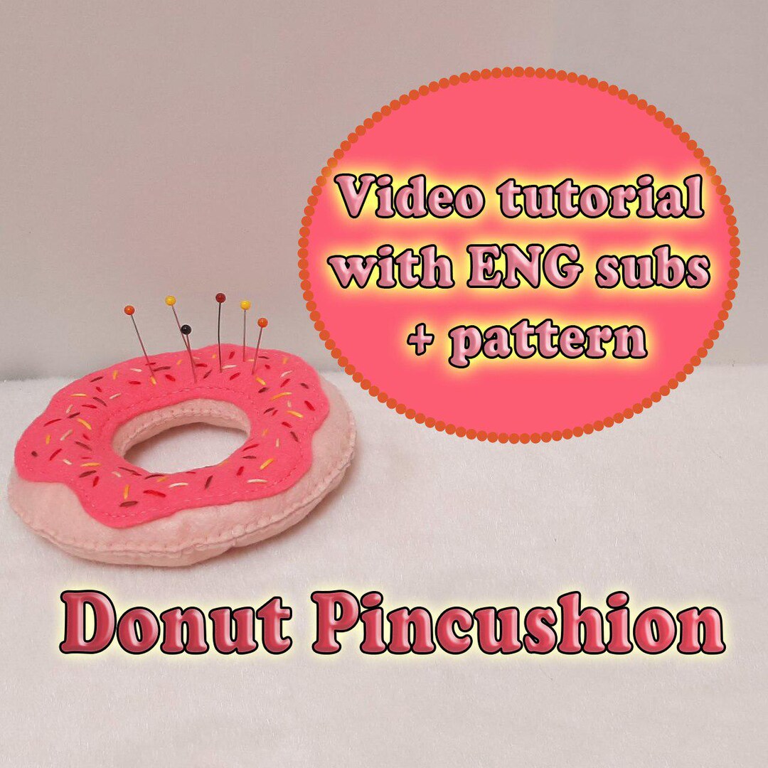 Sewing Pattern Video Tutorial Sewing DIY Pincushion Donut Pincushion ...