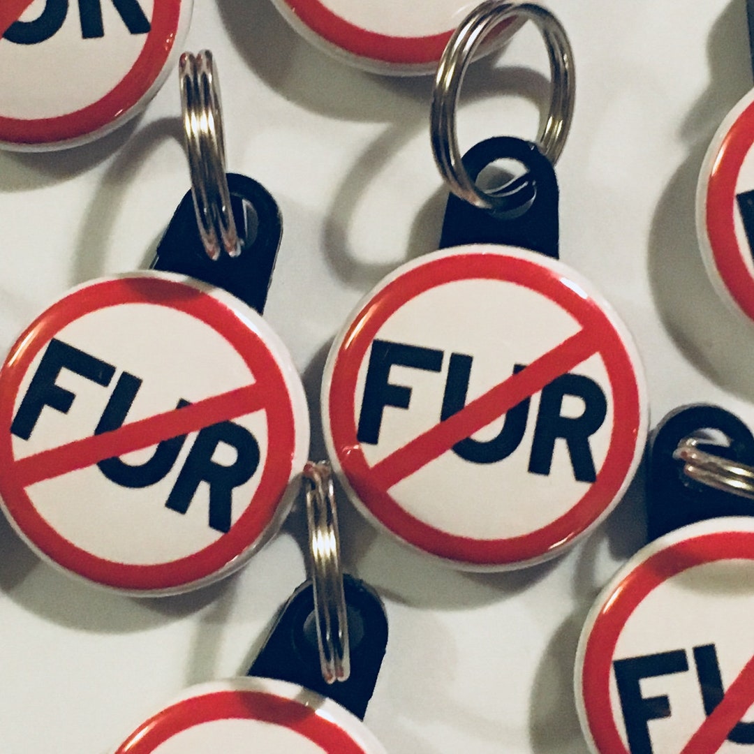 NO FUR 1" Mini Keychain Zipper Pull Animal Rights Activism Rescue Ban ...