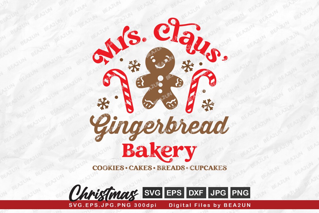 Mrs. Claus SVG, Mrs Claus Gingerbread Bakery Svg, Mrs Claus Bakery Svg ...