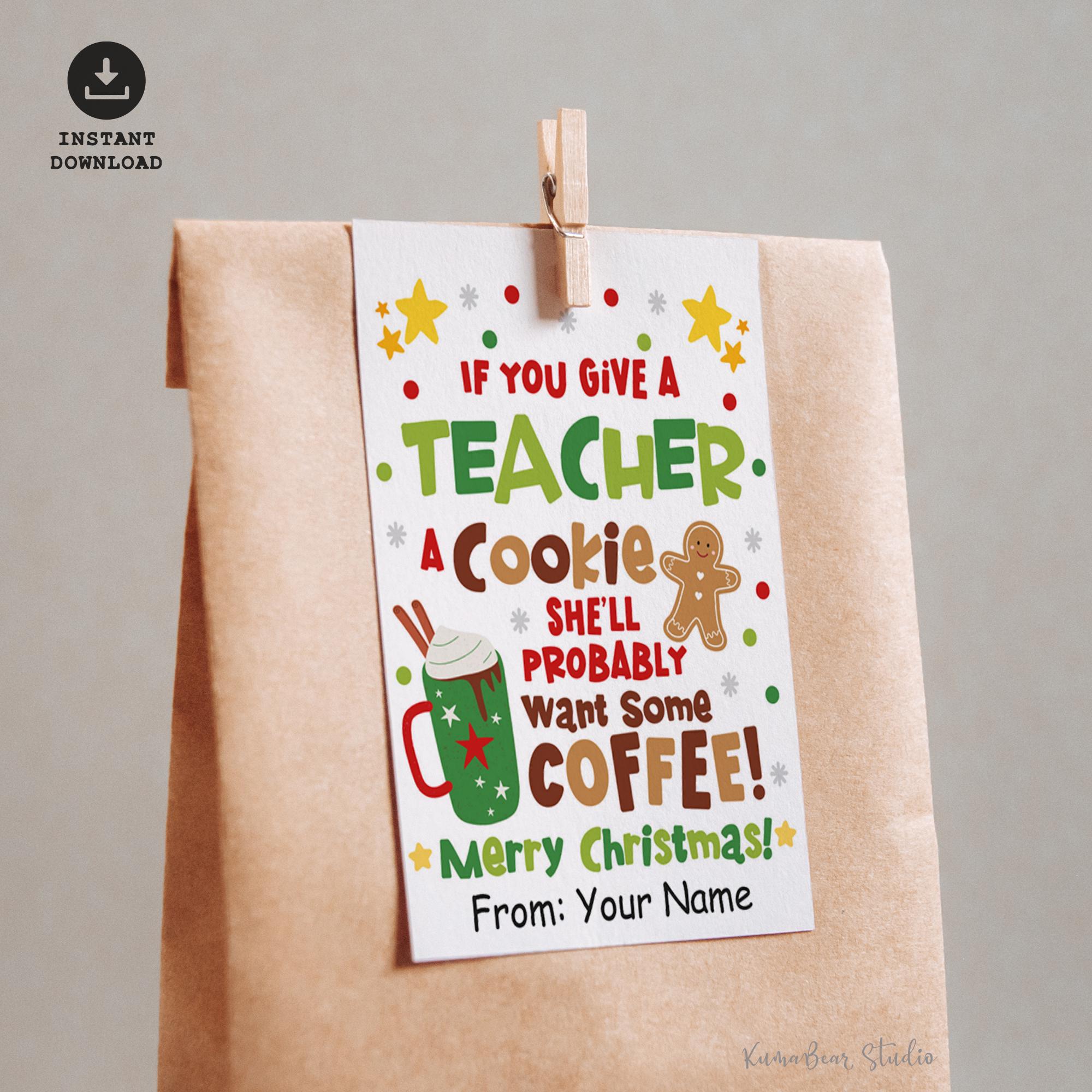 Teacher Christmas Gift Tag Printable, Funny Holiday Cookie Coffee Thank ...