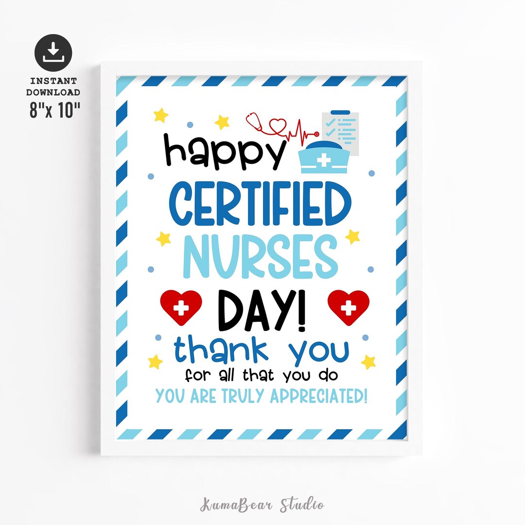 Certified Nurses Day Printable Sign, Nurse Appreciation Poster ...