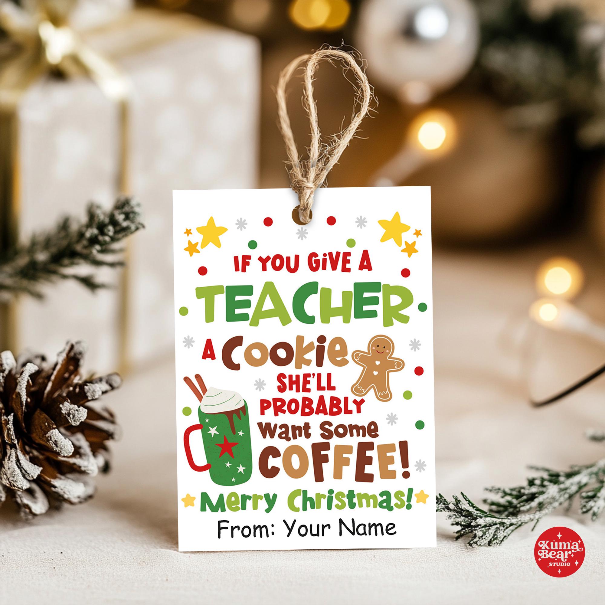 Teacher Christmas Gift Tag Printable, Funny Holiday Cookie Coffee Thank ...