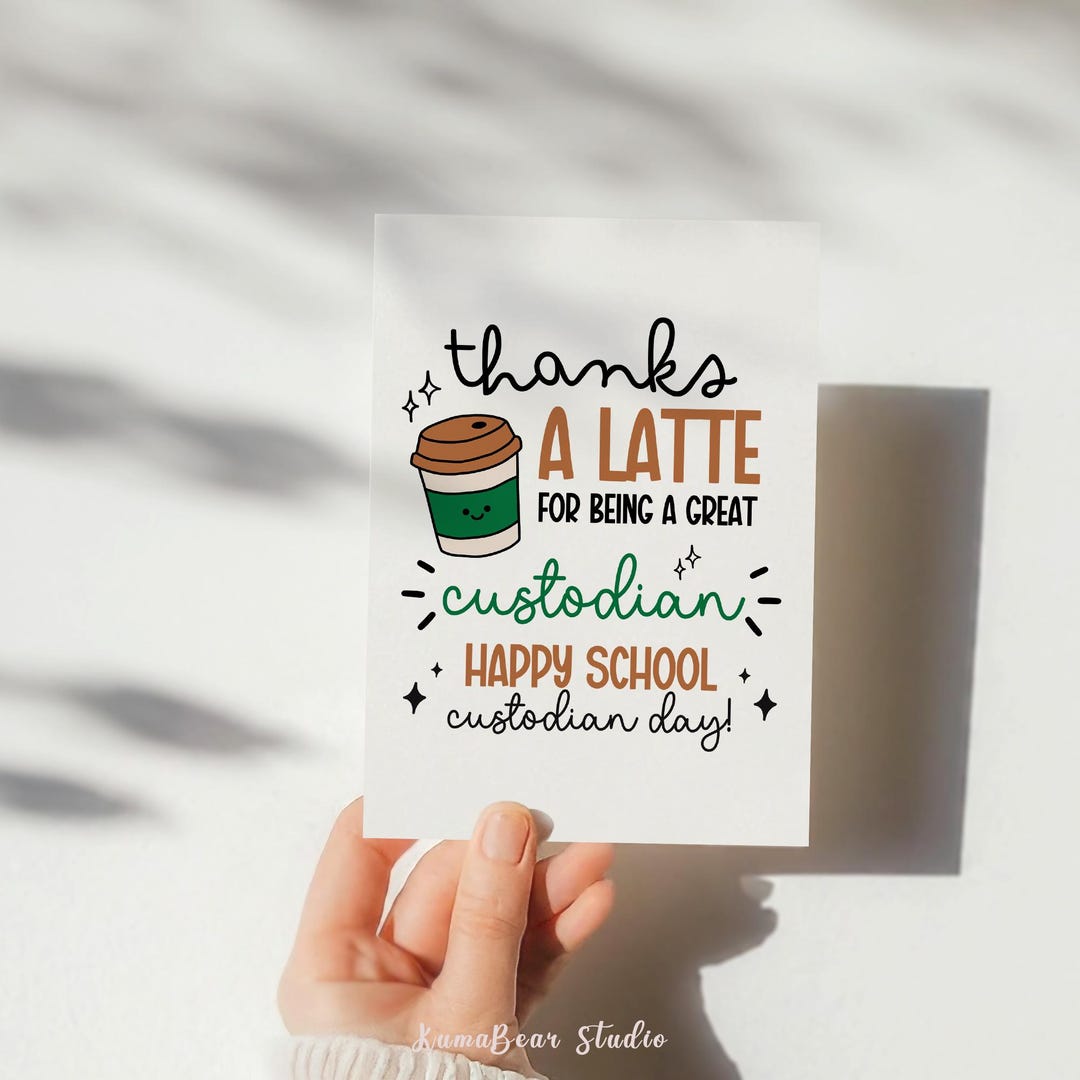 School Custodian Day Greeting Card Printable - Thanks a Latte ...