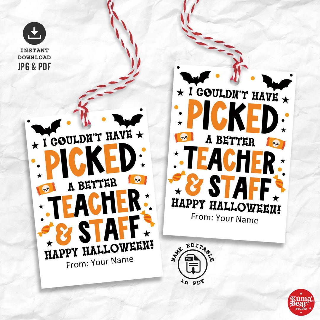 Teacher Halloween Gift Tags Printable - Couldn’t Have Picked a Better ...