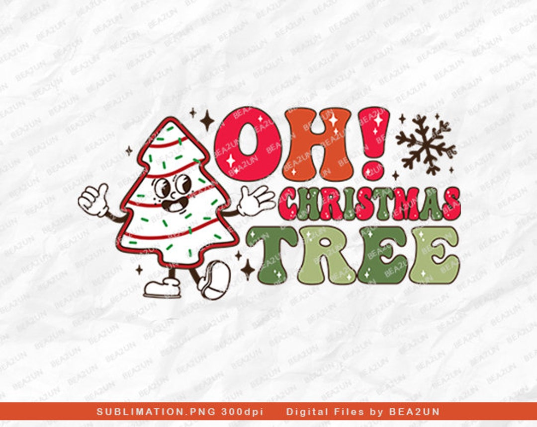 Oh Christmas Tree PNG, Retro Christmas PNG Sublimation, Holiday Cake ...