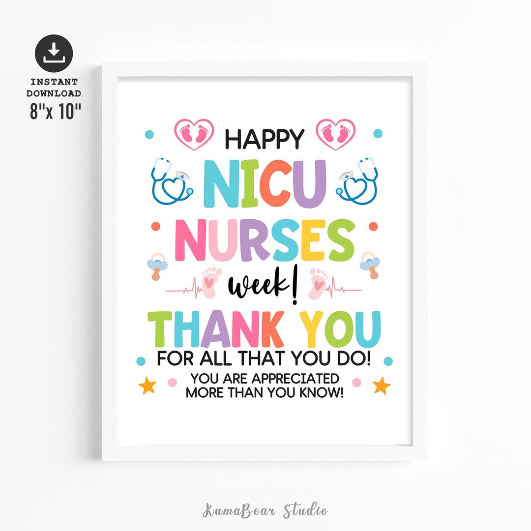 NICU Nurses Week Sign Printable - Neonatal Nurse Appreciation Thank You ...