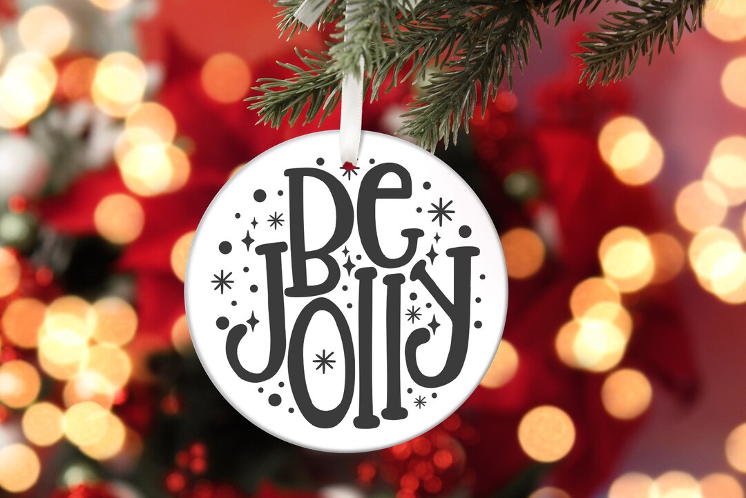 Be Jolly SVG, Merry Christmas SVG, Christmas Ornaments Svg, Winter Svg ...