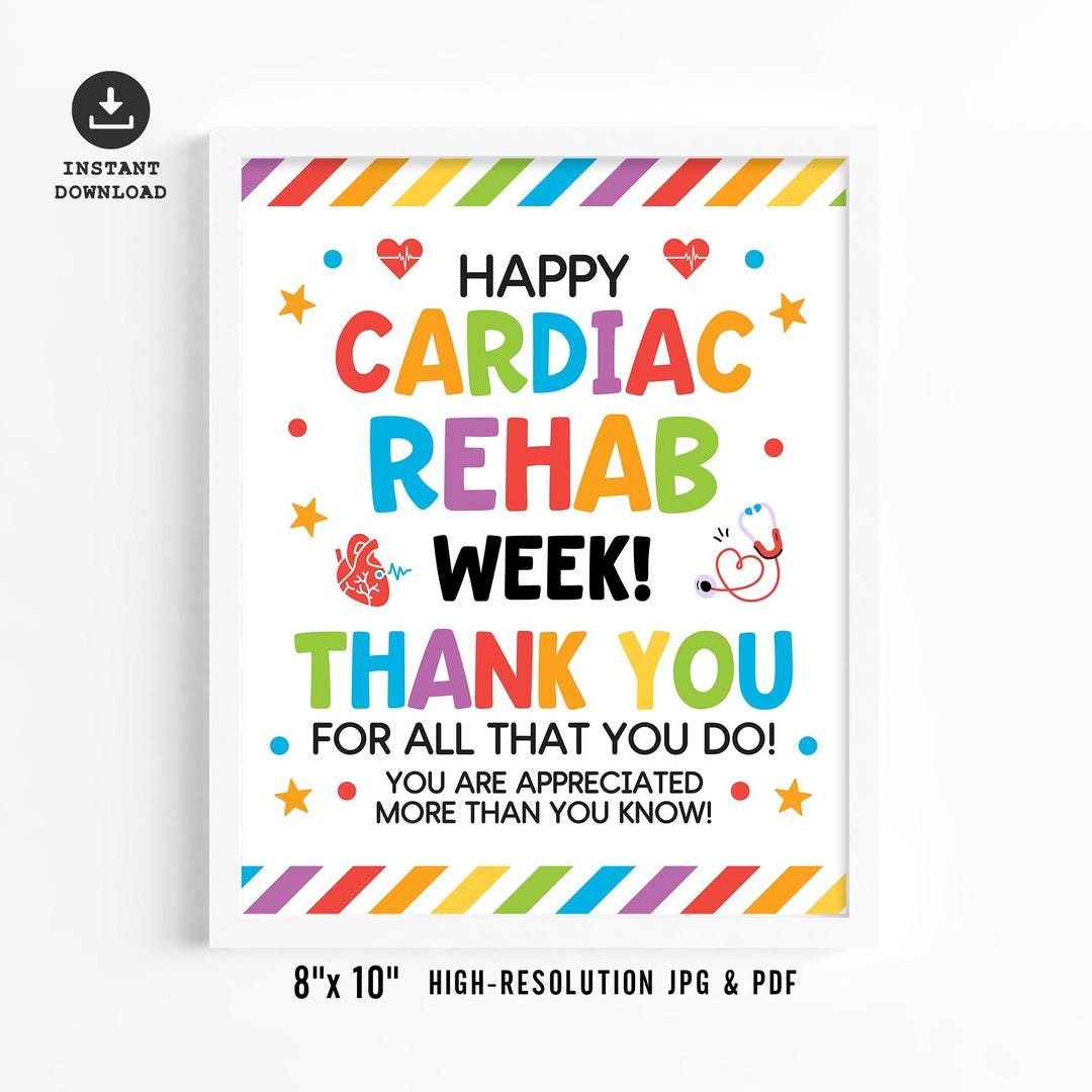 Cardiac Rehab Week Sign Printable, Cardiac Rehabilitation Staff ...