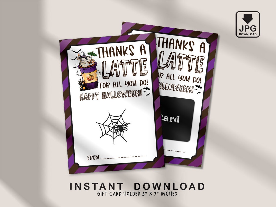 Halloween Gift Card Holder Printable, Thanks a Latte for All You Do ...