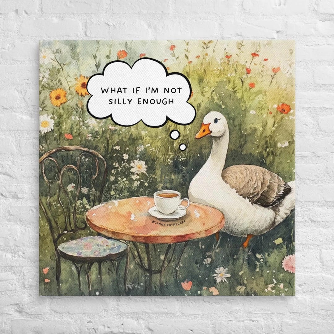 What If I'm Not Silly Enough? Silly Goose Original Art Canvas ...