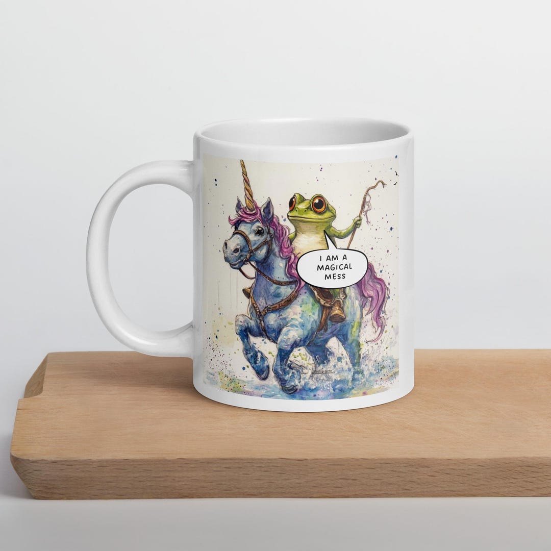 I Am a Magical Mess - Whimsical Frog and Unicorn - White Glossy Mug - Etsy