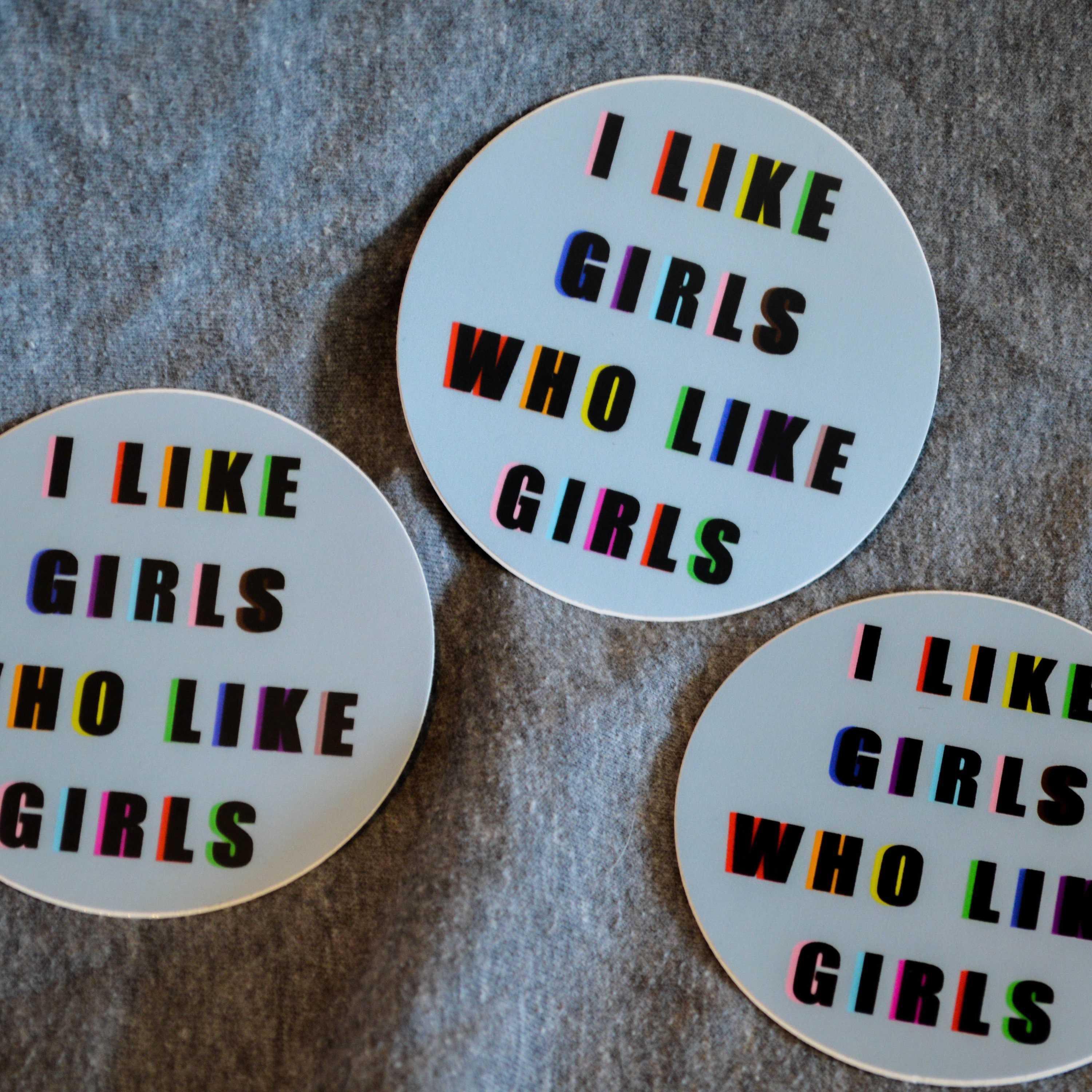 I Like Girls Who Like Girls - Vinyl Circular Sticker | Weatherproof - Etsy