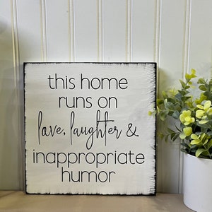 This Home Runs on Love Laughter & Inappropriate Humor Wood - Etsy