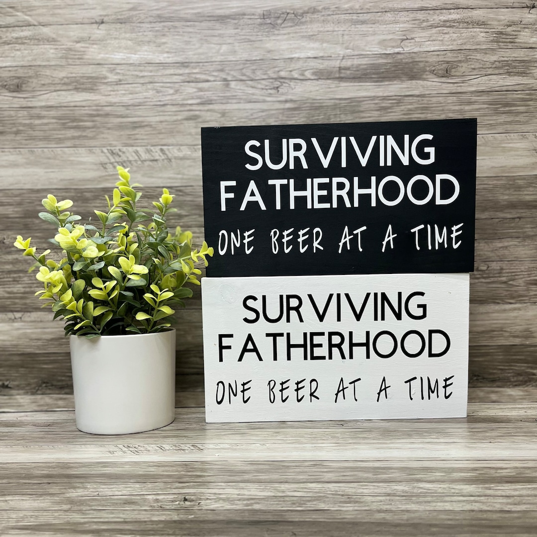 Surviving Fatherhood One Beer at A Time -dad Gifts - Fathers Day - Man ...