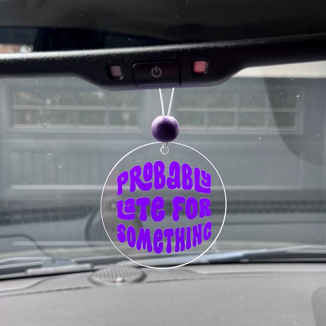 Probably Late for Something Car Charm | Accessories | Gift Ideas | Car ...