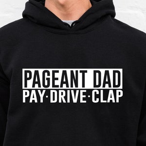 Pageant Dad SVG Pageant Dad Png Pageant Dad Shirt Design Pay Drive Clap ...