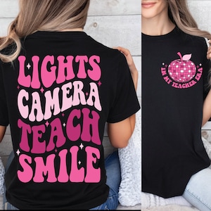 Lights Camera Teach Smile PNG SVG Teacher Png Teacher Svg, First Day of ...