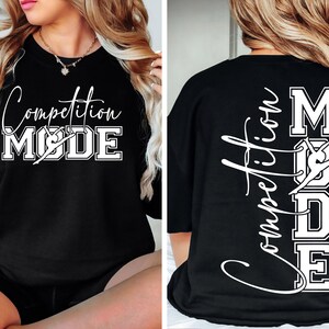Dance Competition Mode Svg Png Dance Mom Png Svg Shirt Design PNG SVG ...