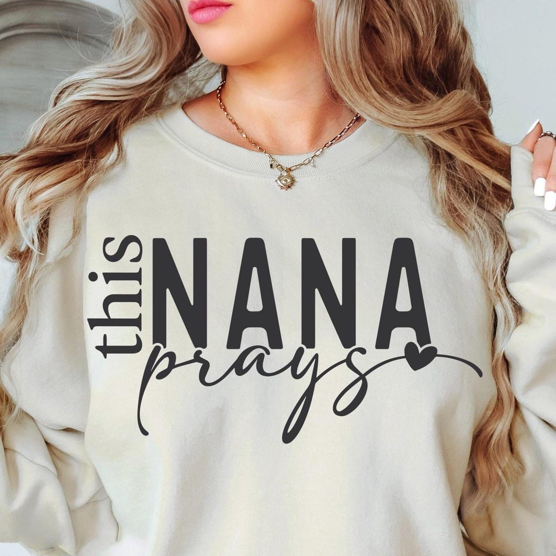 This Nana Prays SVG PNG, Nana Svg, Love Like Jesus Svg, Nana Life Svg ...