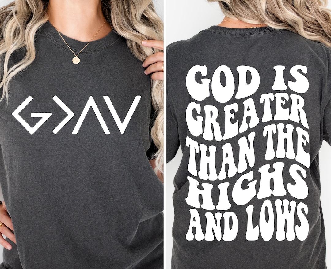 God is Greater Than the Highs and Lows SVG PNG, Bible Quote Svg Design ...