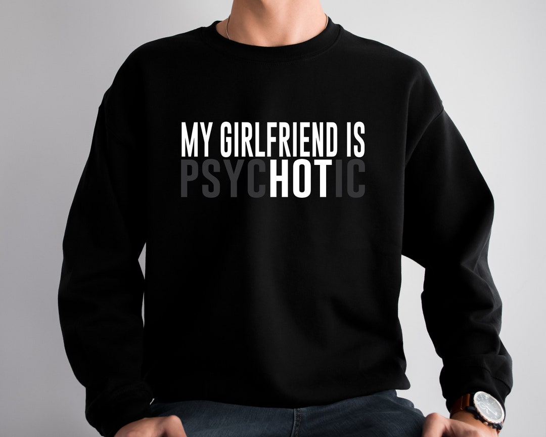 My Girlfriend is Psychotic SVG PNG Funny Quote Sassy Svg Sarcastic Svg ...