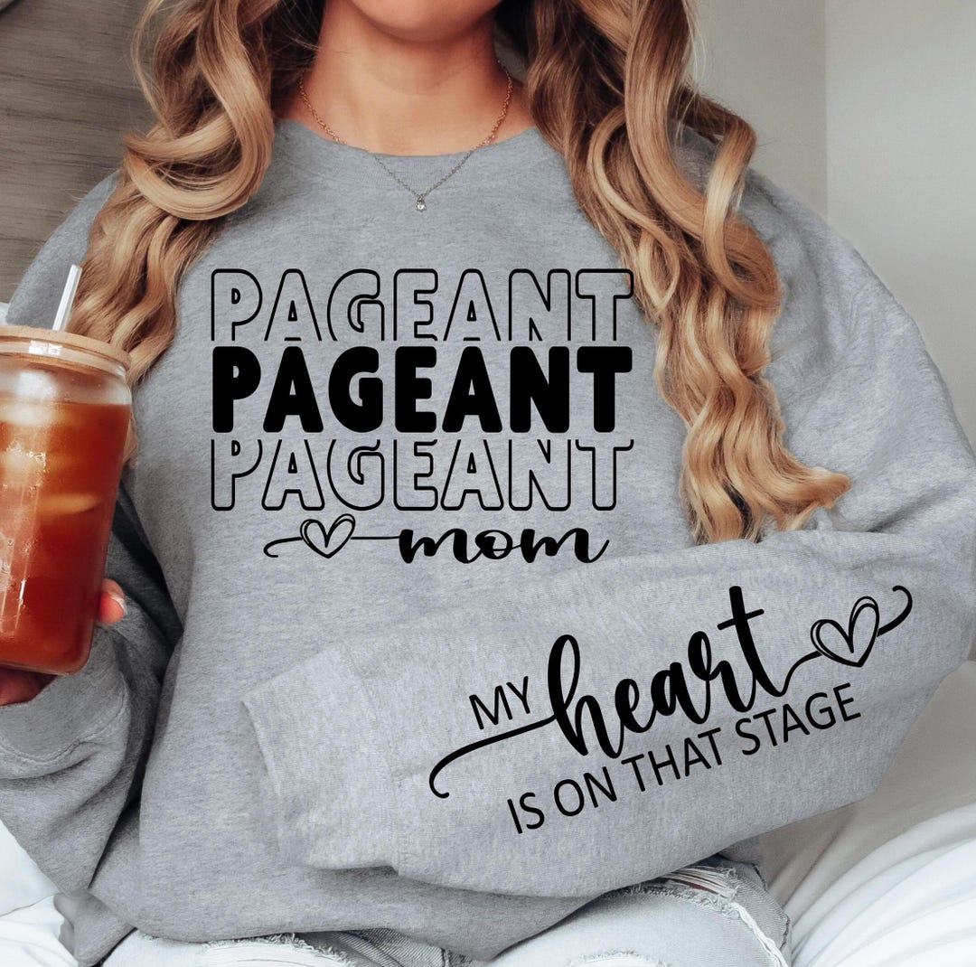 Pageant Mom SVG Png Pageant Mom PNG Svg Pageant Mom Shirt My Heart is ...