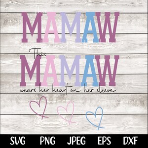 This Mamaw Wears Her Heart on Her Sleeve SVG PNG Add Your Own Names ...