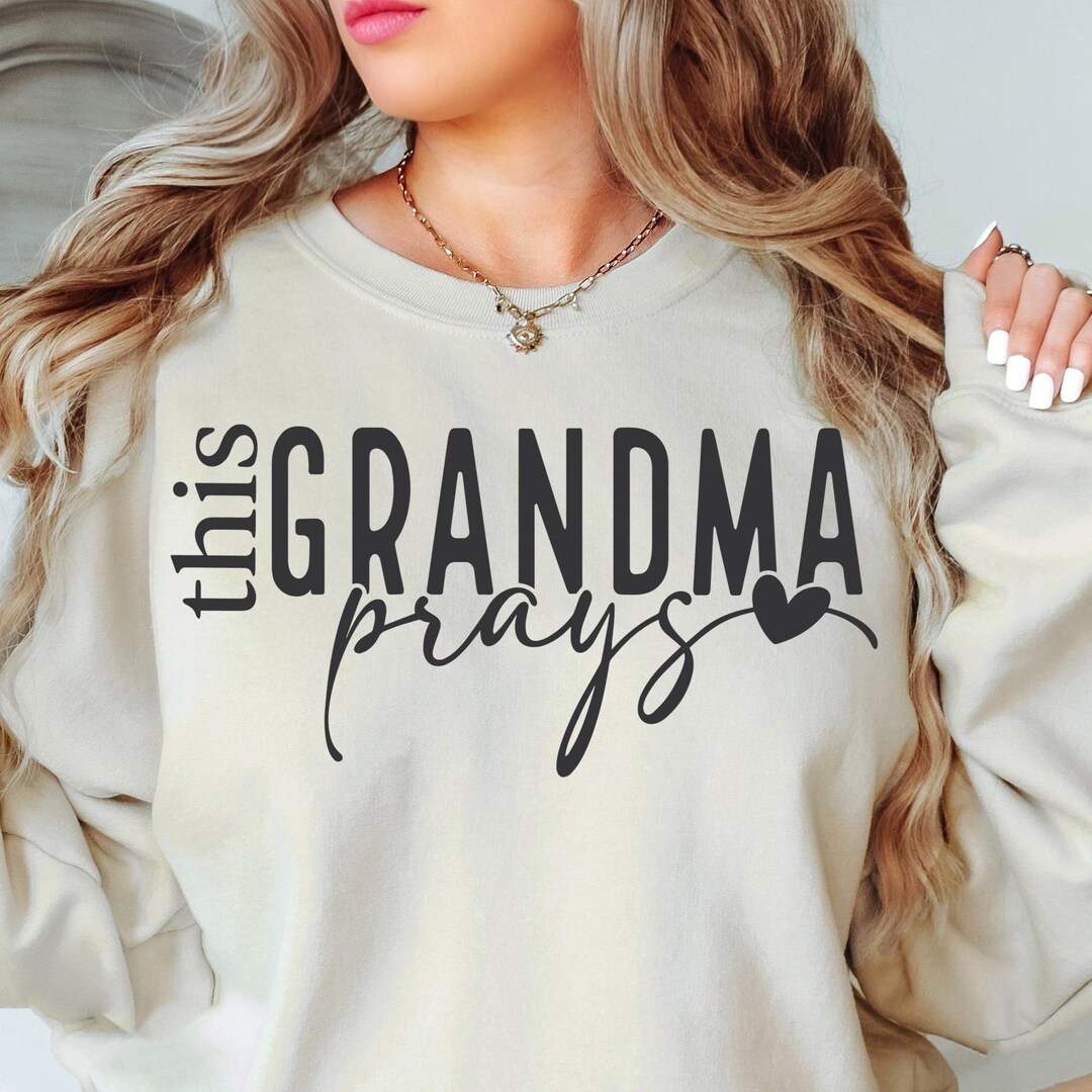 This Grandma Prays SVG PNG Grandma Svg, Grandma Life Svg Grandma Mode ...