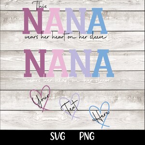 This Nana Wears Her Heart on Her Sleeve SVG PNG Nana Svg, Kids Names ...
