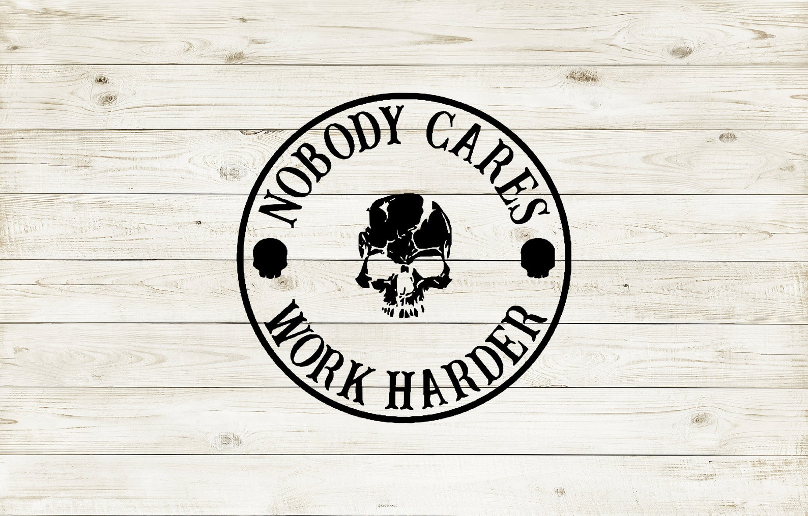 Nobody Cares Work Harder SVG Work Hard Shirt T-shirt Design PNG SVG ...