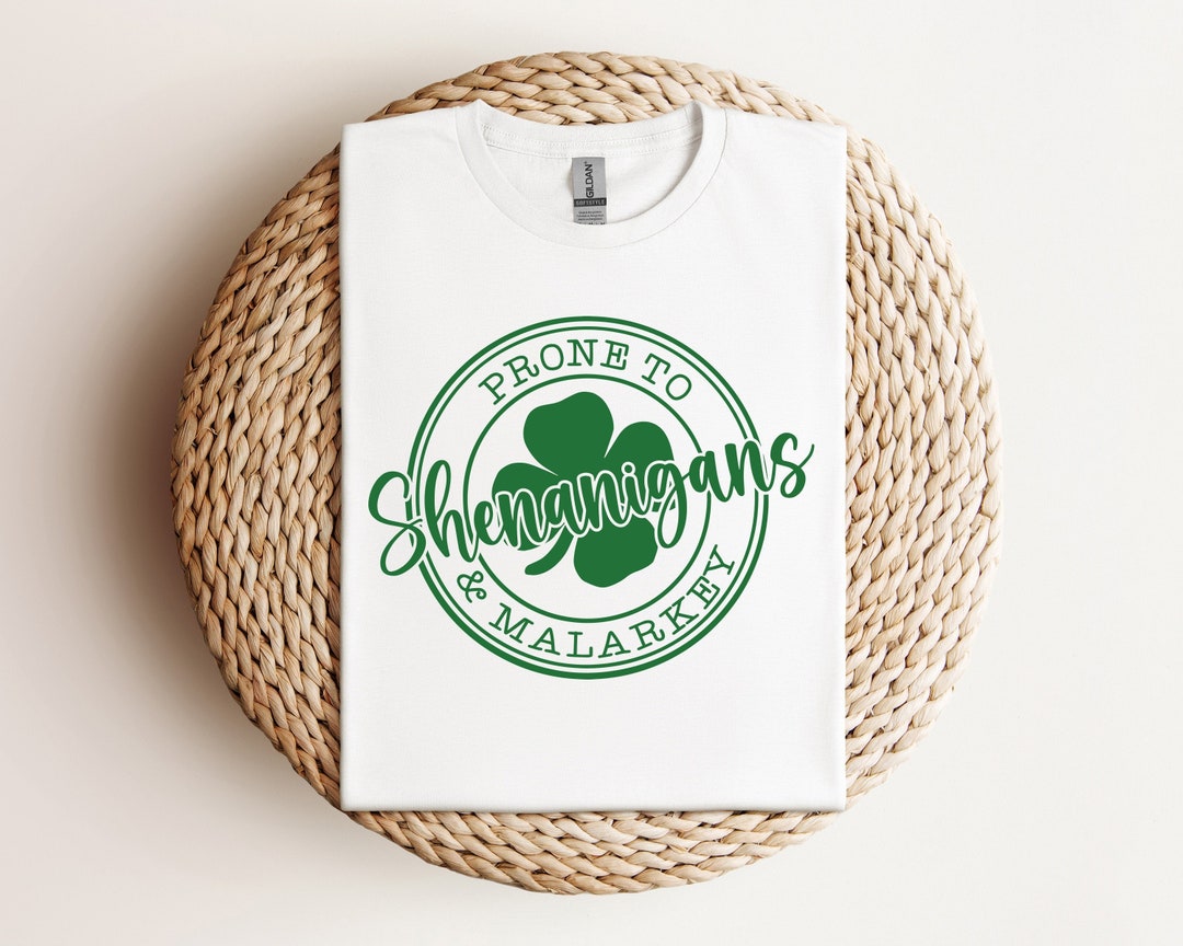 Prone to Shenanigans and Malarkey SVG, St Patricks Day Shirt SVG, Saint ...