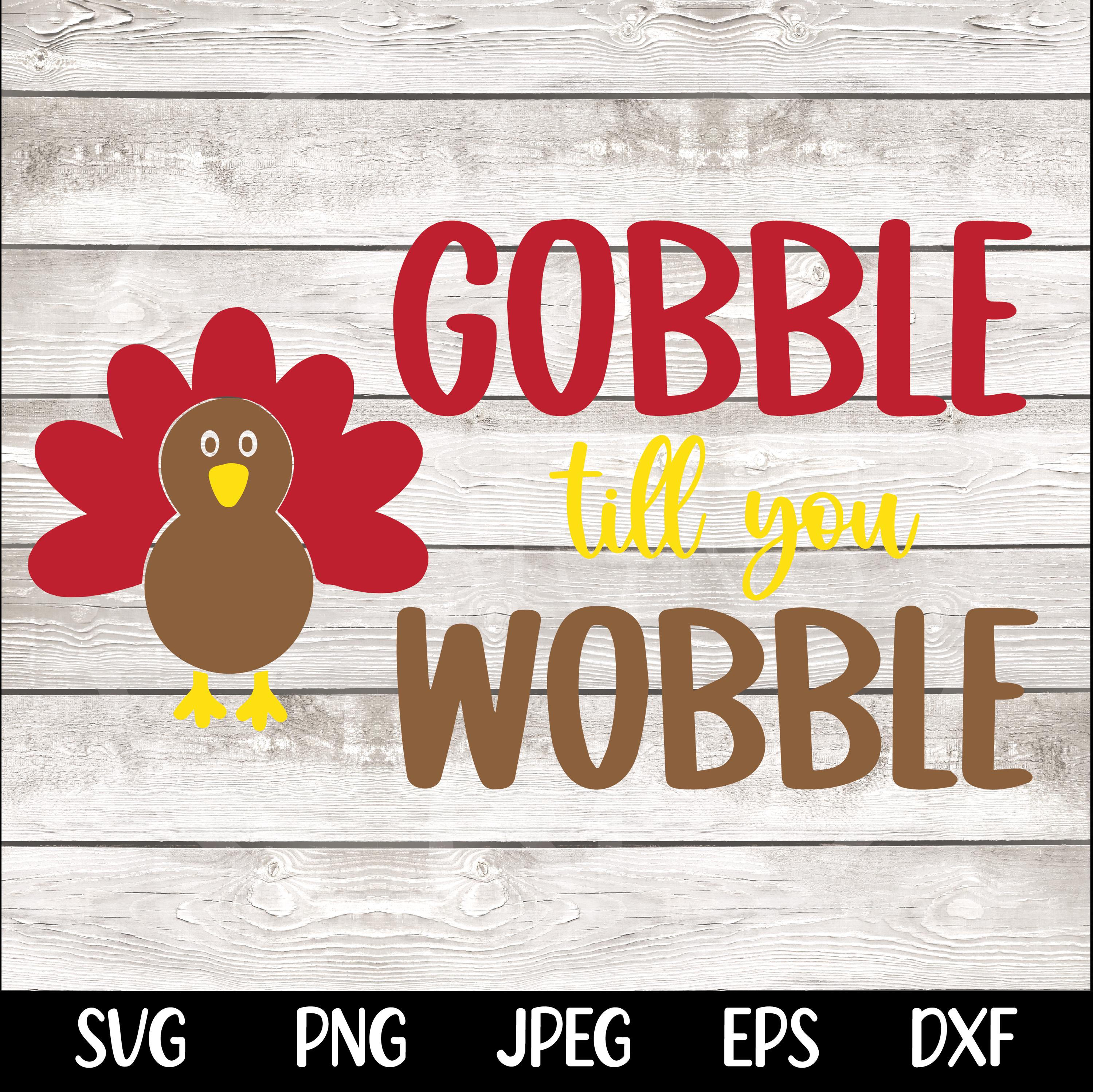 Thanksgiving SVG Png, Gobble SVG, Turkey SVG, Thanksgiving Shirt Png ...