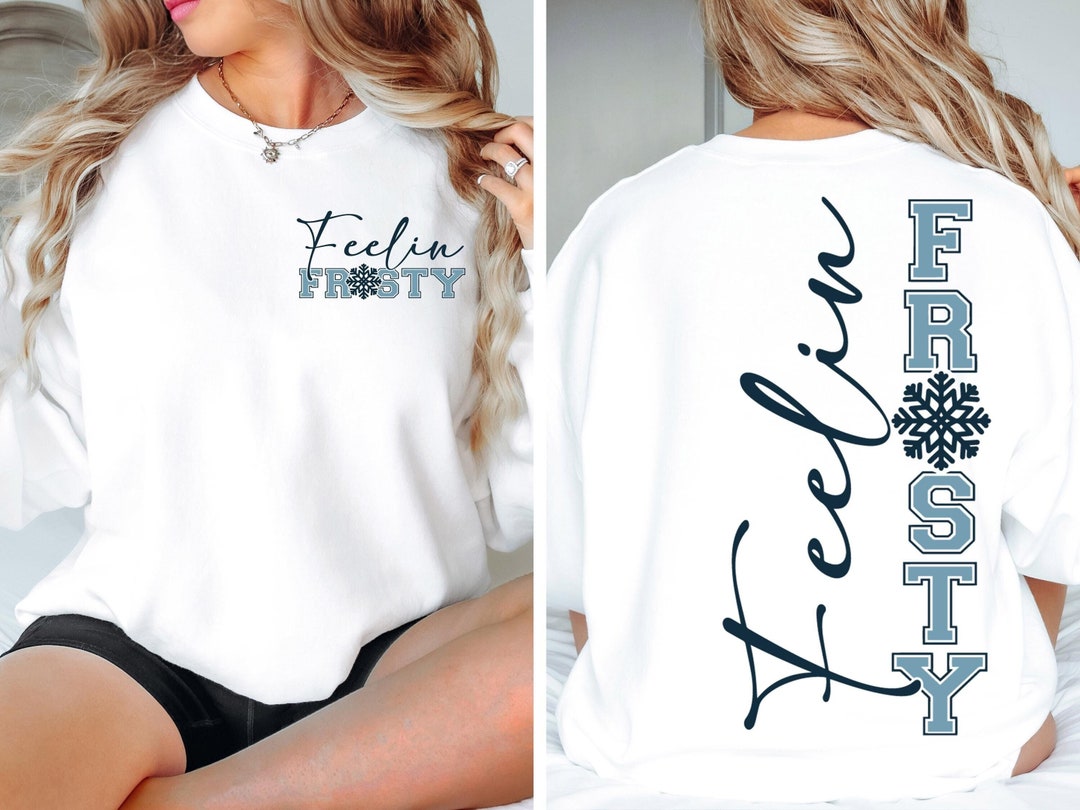 Feelin Frosty SVG Png, Hello Winter Svg, Always Freezing Svg, Sweater ...