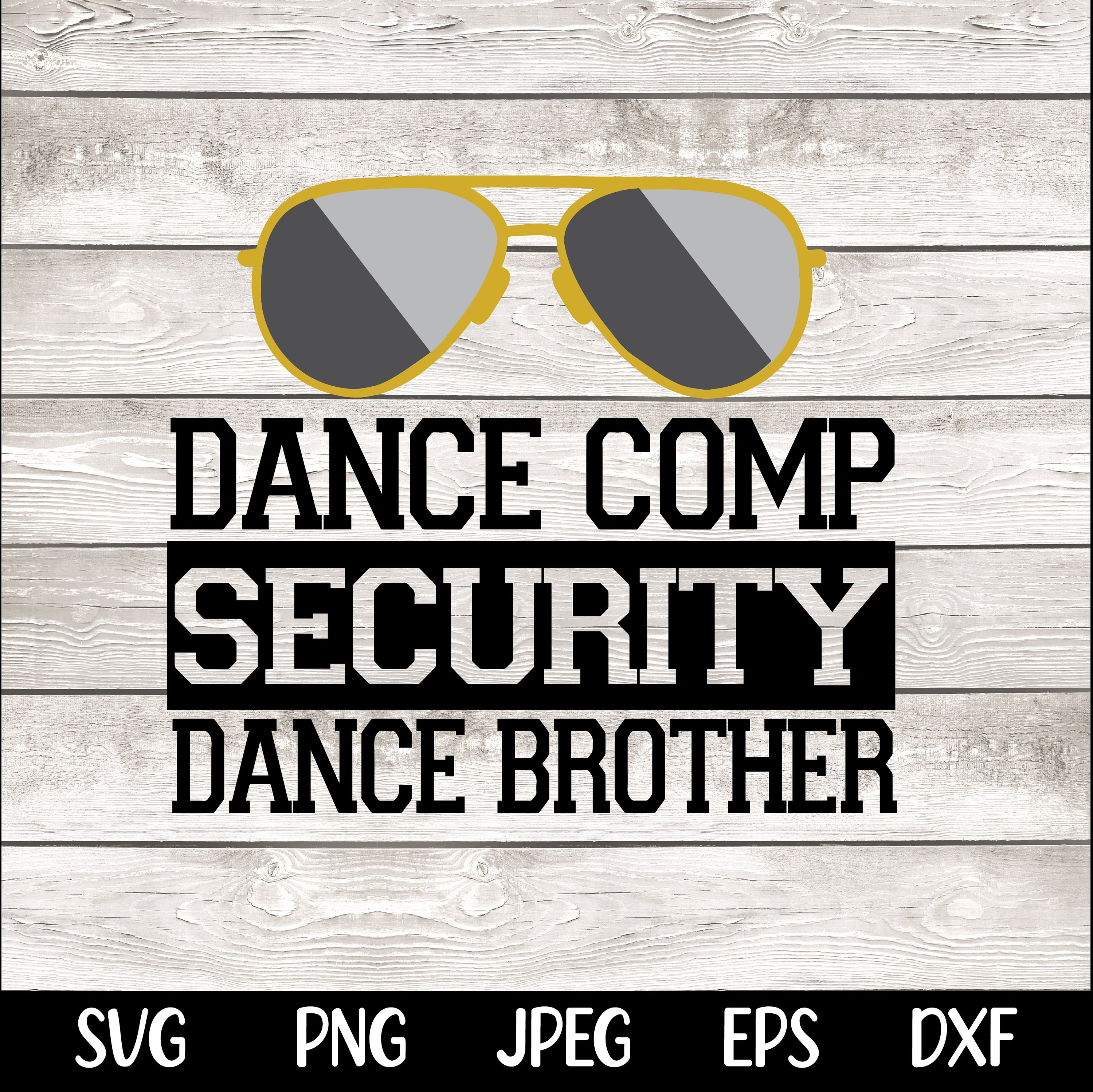 Dance Brother SVG Png Dance Comp Security Dance Brother Funny Dance ...
