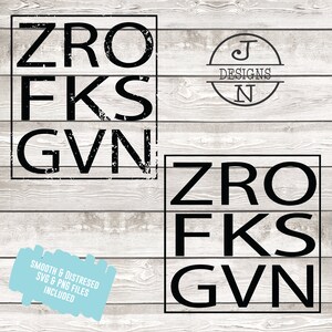 Zero Fucks Given SVG PNG Work Hard Shirt Design Sarcastic Funny Png Svg ...