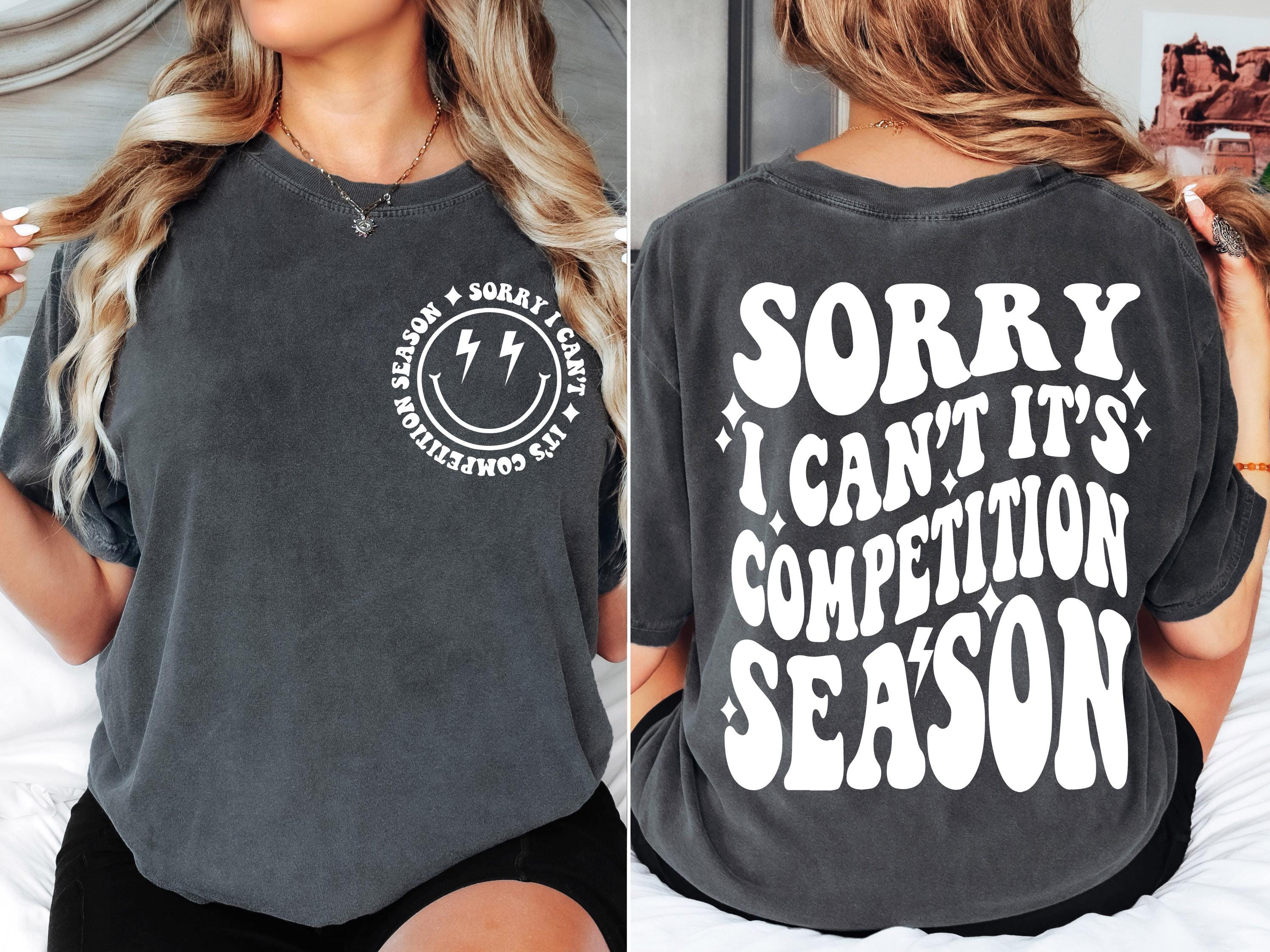 Sorry I Can't Its Competition Season Svg, Dance Svg Png, Dance Mom Svg ...