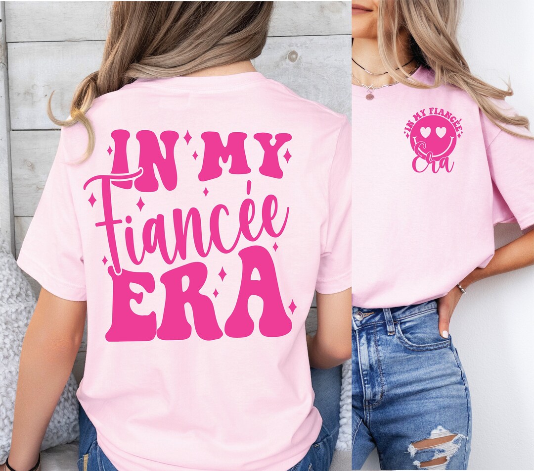 In My Fiancee Era SVG PNG | Fiancee Era SVG Png | Fiancee Shirt Svg ...