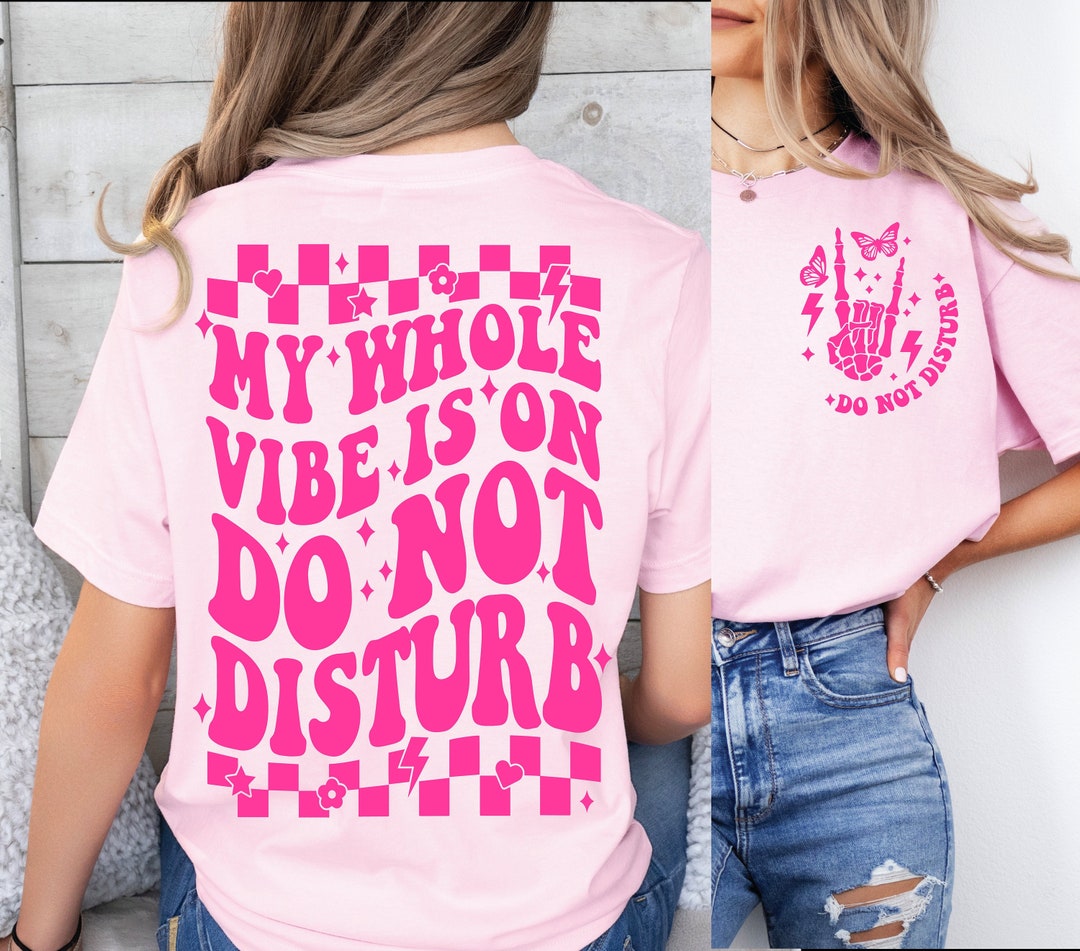 My Whole Vibe is on Do Not Disturb Svg Png, Sarcastic Svg Png, Trendy ...