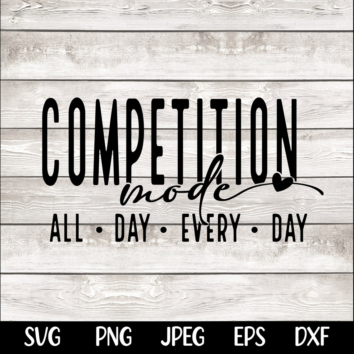 Competition Mode Svg Png Dance SVG Cheer Svg Shirt Design Dance Mom ...