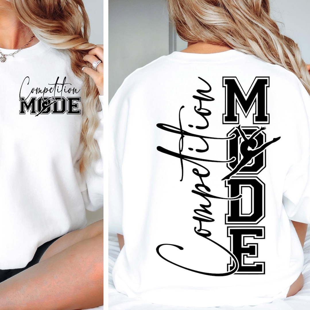 Dance Competition Mode Svg Png Dance Mom Png Svg Shirt Design PNG SVG ...