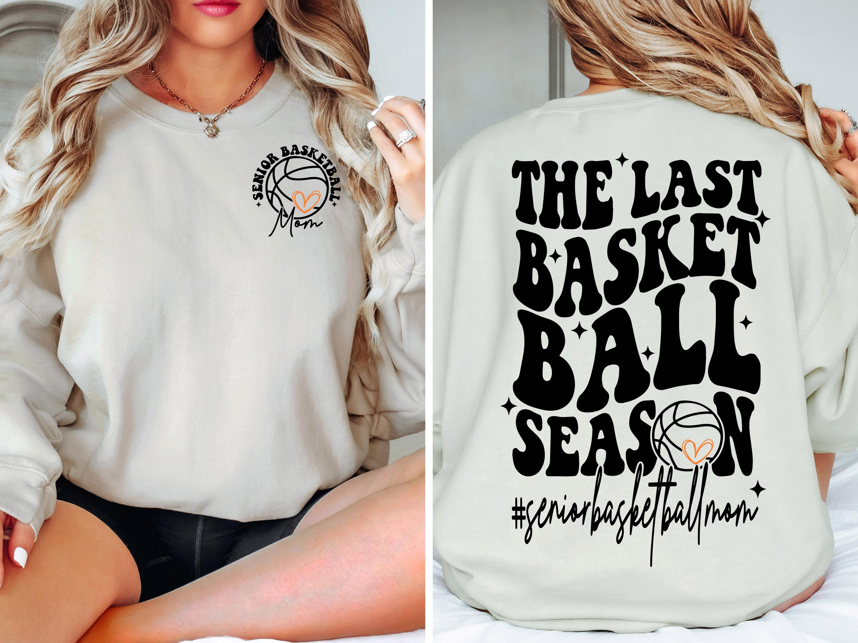 The Last Basketball Season Svg Png Senior Basketball Mom SVG PNG ...