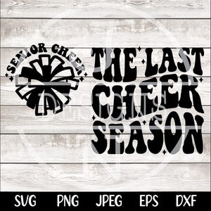 The Last Cheer Season Svg Png, Senior Cheer Svg, Senior Cheer Png ...