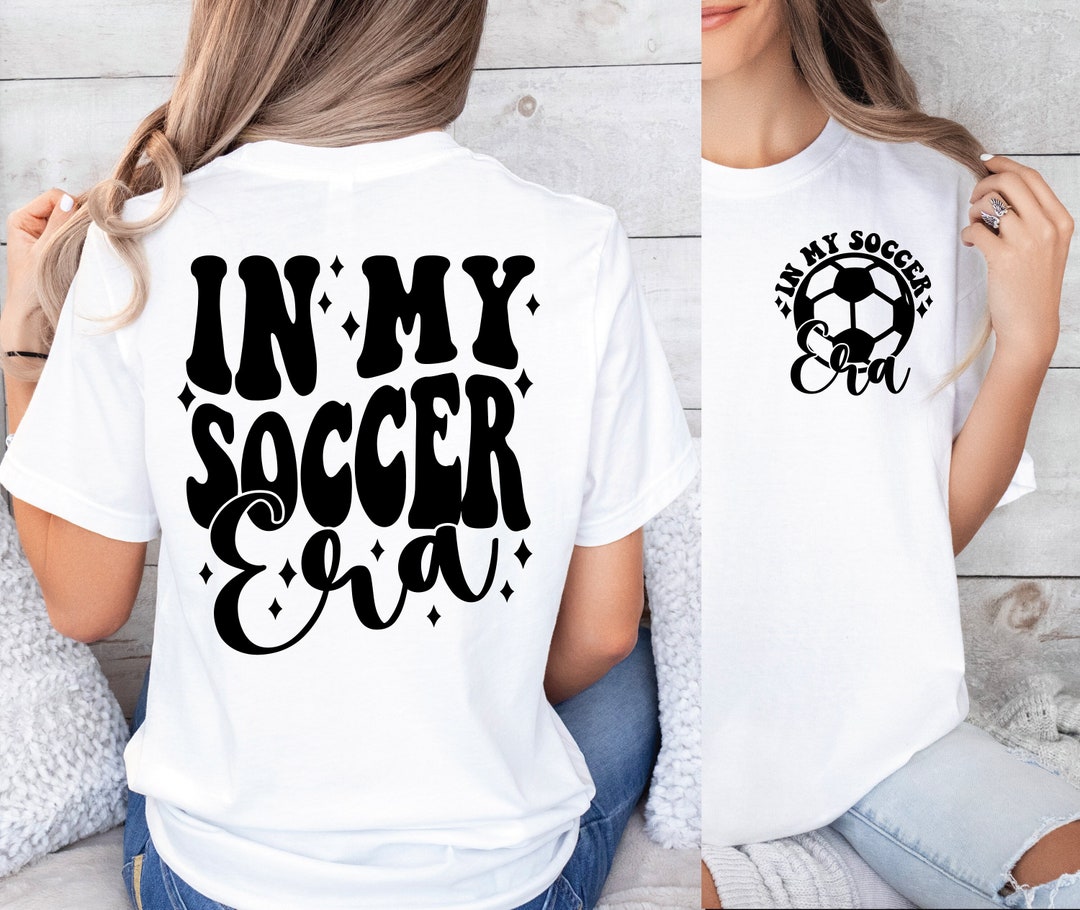 In My Soccer Era SVG PNG, Soccer Svg, Soccer Era Svg, Soccer Shirt Svg ...