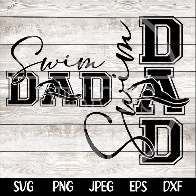 Swim Dad SVG Png Swim Dad PNG Svg Swim Dad Shirt Design Png Svg Dfx Eps ...