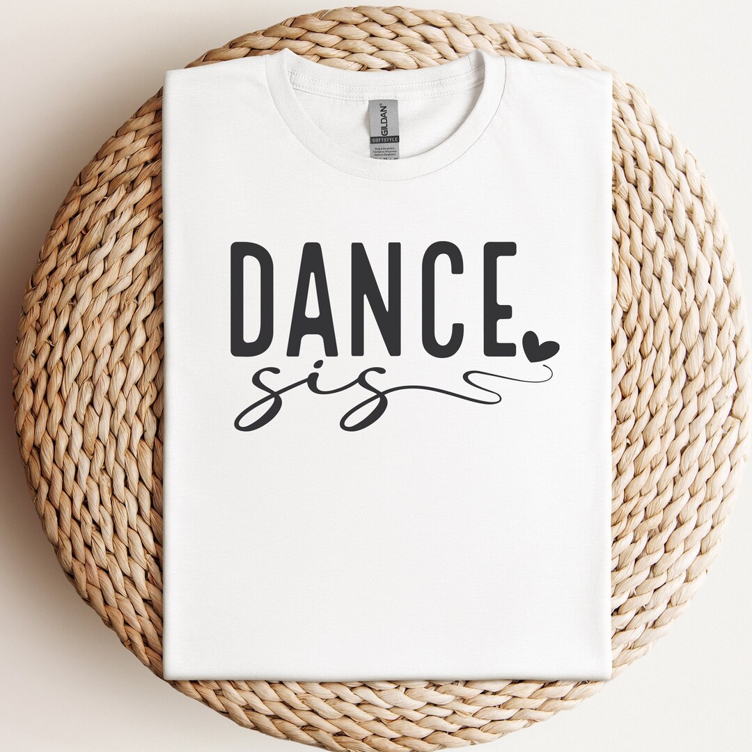 Dance Sister SVG Png Dance Svg PNG Dance Sister Shirt Design Png Svg ...