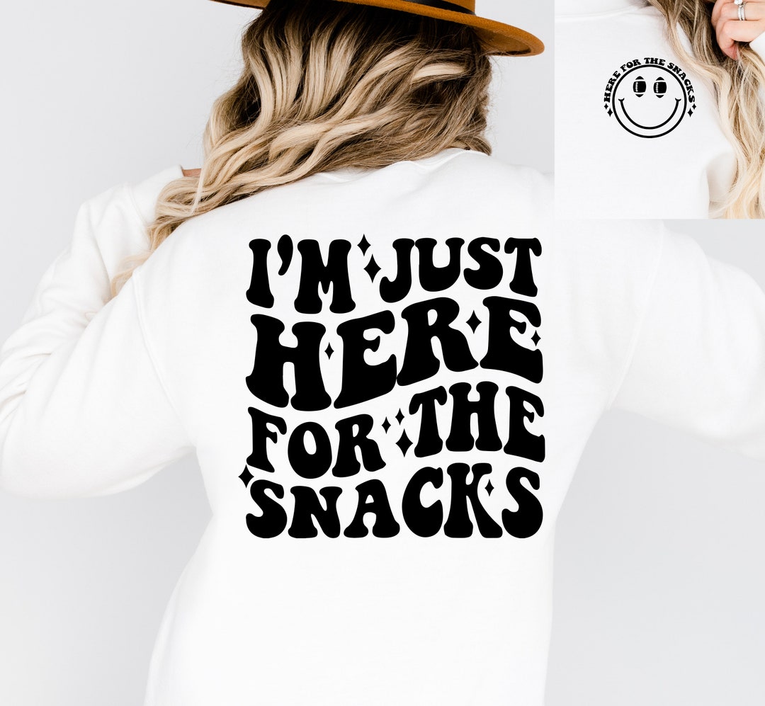 Im Just Here For The Snacks Svg Png Snacks Commercials Halftime Show Svg Png Funny Jpeg Eps Dfx