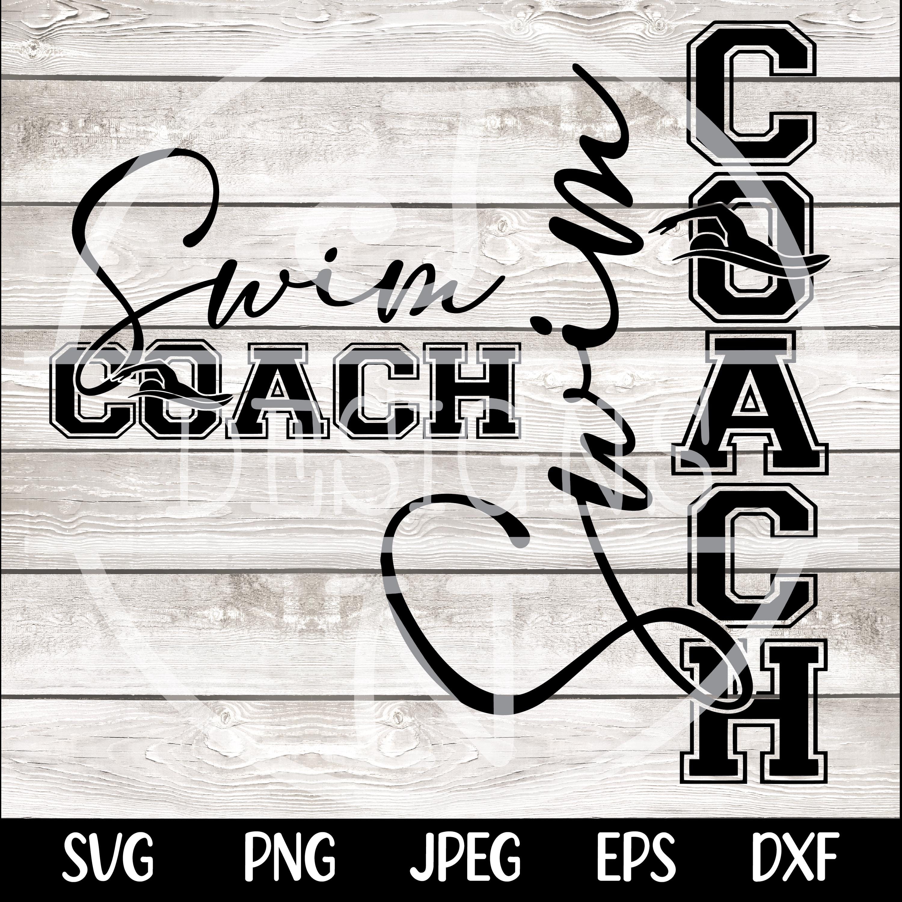 Swim Coach SVG Png Swim Coach PNG Svg Swim Shirt Design Png Svg Dfx Eps ...