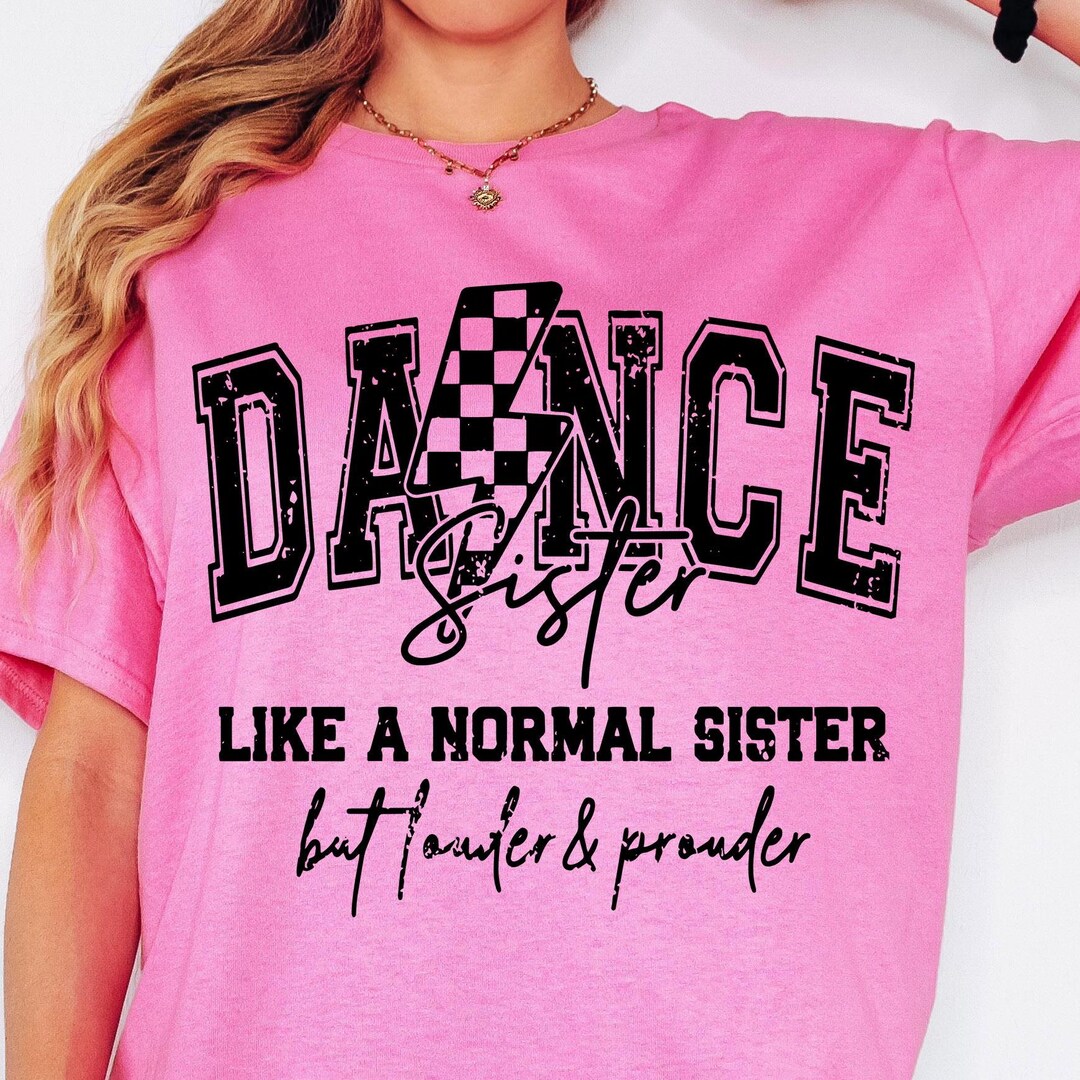 Dance Sister SVG Png Dance Svg PNG Dance Sister Shirt Design Louder and ...